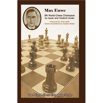 Max Euwe Fifth World Chess Champion - ebook (ePub) - Isaak Linder ...