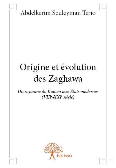 Origine et évolution des zaghawa Du royaume du Kanem aux Etats modernes ...