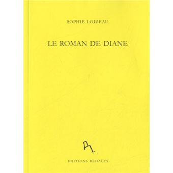 Le roman de Diane - broché - Sophie Loizeau - Achat Livre | fnac