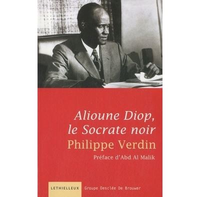 Alioune Diop, le Socrate noir - broché - Philippe Verdin, Abd Al Malik ...