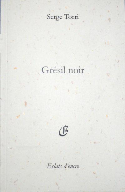 Grésil noir - relié - Serge Torri - Achat Livre ou ebook | fnac