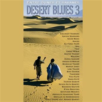 Desert blues 3 : Entre dunes et savanes - Compilation musique africaine ...