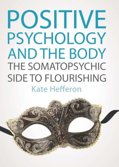 Positive psychology and the body - Poche - Kate Hefferon - Achat Livre ...