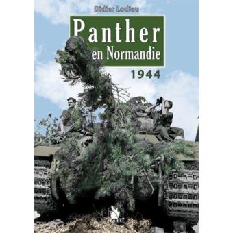 Panther en Normandie, 1944 - broché - Didier Lodieu - Achat Livre | fnac