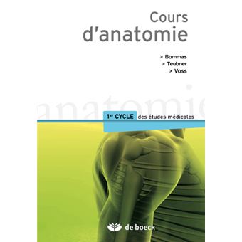 Cours d'anatomie Premier cycle des études médicales 2008 - broché ...