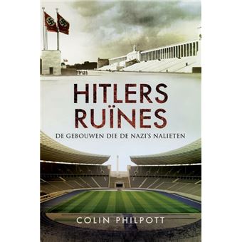 Hitlers ruïnes de gebouwen die de nazi's nalieten - broché - Colin ...