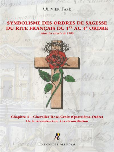 Symbolisme des Ordres de Sagesse du Rite Français du 1er au 4ème Ordre ...
