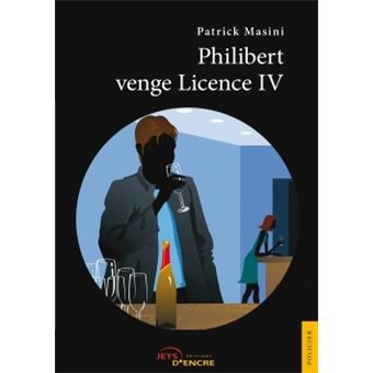 Philibert venge Licence IV - broché - Patrick Masini - Achat Livre | fnac
