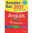 Annales Bac 2017 Anglais Term Toutes Séries Sujets et corrigés, Edition ...