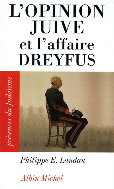 L'Opinion juive et l'affaire Dreyfus - Poche - Philippe E. Landau ...