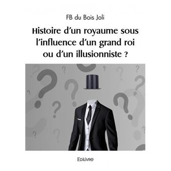 Histoire d'un royaume sous l'influence d'un grand roi ou d'un ...