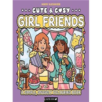 CUTE AND COSY GIRL FRIENDS - Achat Livre | fnac