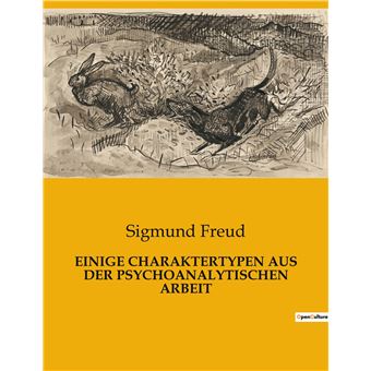 Einige charaktertypen aus der psychoanalytischen arbeit - broché ...