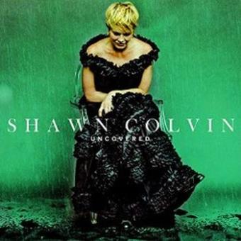 Uncovered - Shawn Colvin - CD album - Achat & prix | fnac