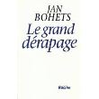 Le Grand Derapage - cartonné - Bohets Jan - Achat Livre | fnac