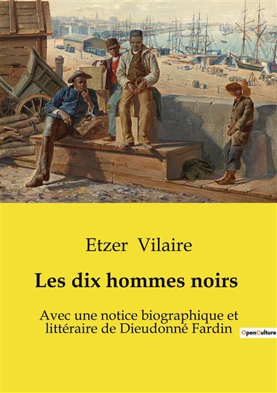 Les dix hommes noirs Avec une notice biographique et littéraire de ...