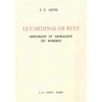 Le Cardinal de Retz historien et moraliste Historien et moraliste du ...