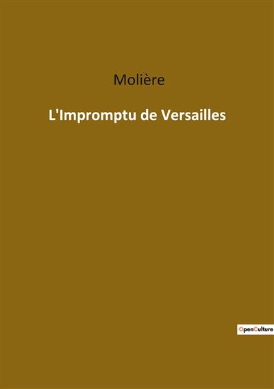 L'Impromptu de Versailles - broché - Molière - Achat Livre | fnac