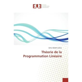Théorie de la Programmation Linéaire - broché - Abdelli-Lahlou Zahia - Achat Livre | fnac