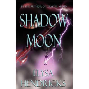 Shadow moon - broché - Hendricks Elysa - Achat Livre | fnac