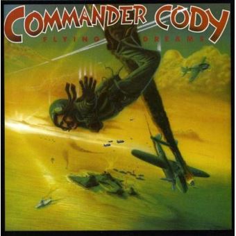 Flying dreams - Commander Cody & His Lost Planet Airmen - CD album ...