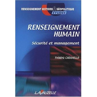 Renseignement Humain, sécurité et management Sécurité et management ...