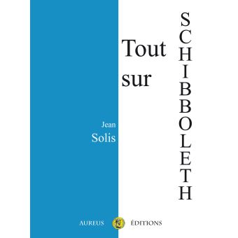 Tout sur Schibboleth - broché - Jean Solis - Achat Livre | fnac