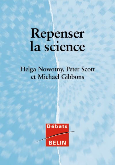 Repenser la science Savoir et société à l'ère de l'incertitude - broché ...