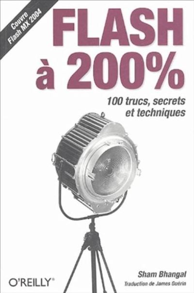 O'reilly flash a 200% - broché - Bhangal - Achat Livre | fnac