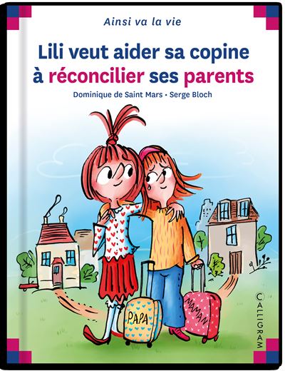 Max et Lili - Tome 131 - Lili veut aider sa copine à réconcilier ses ...