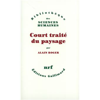 Court traité du paysage - broché - Alain Roger - Achat Livre | fnac