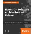 Hands-On Software Architecture with Golang Design and architect highly ...