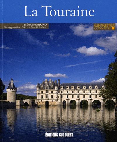 Connaitre La Touraine - broché - Stéphane Blond - Achat Livre | fnac