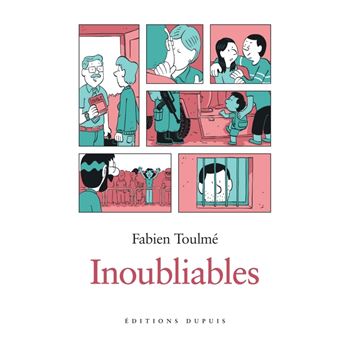 Inoubliables - Tome 1 - Dernier livre de Fabien Toulmé - Précommande ...
