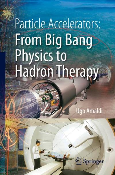 Particle accelerators: from big bang physics to hadron thera - Poche - Ugo Amaldi - Achat Livre ...