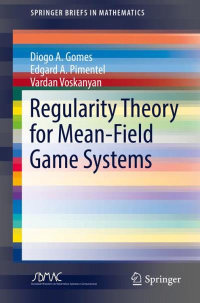 Regularity theory for mean field games systems - Poche - Diogo A. Gomes ... Regularity theory for mean field games systems - Poche - Diogo A. Gomes ...