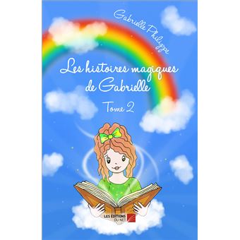 Les Histoires magiques de Gabrielle Tome 2 Tome 2 - broché - Gabrielle ...