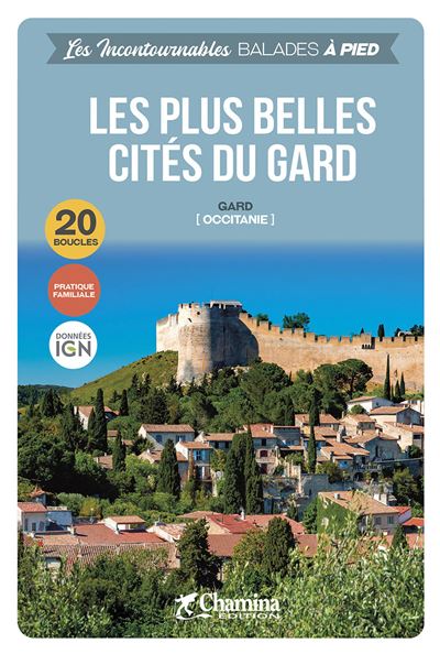 Les plus belles cités du Gard - broché - Alain Godon, Livre tous les ...