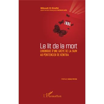 Le lit de la mort Chronique d'une grève de la faim au pénitencier de ...