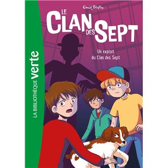 Le Clan des Sept - Tome 5 - Le Clan des Sept 05 NED - Un exploit du ...