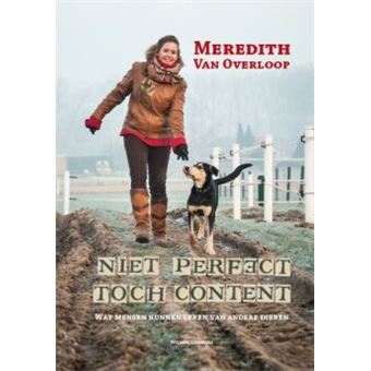 Niet perfect, toch content Wat mensen kunnen leren van andere dieren - broché - Meredith Van ...