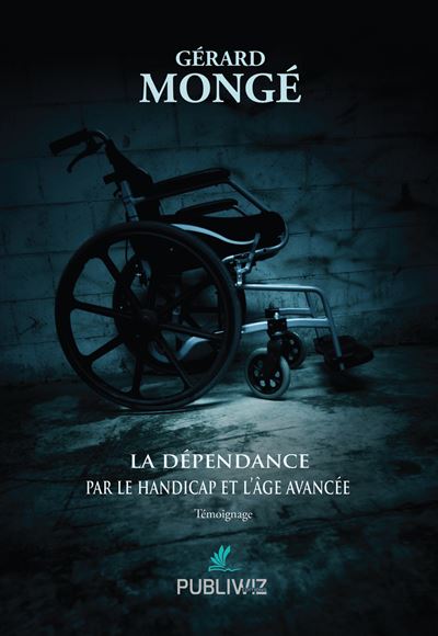 La dépendance par le handicap et l'âge avancé - broché - Gérard Mongé - Achat Livre | fnac