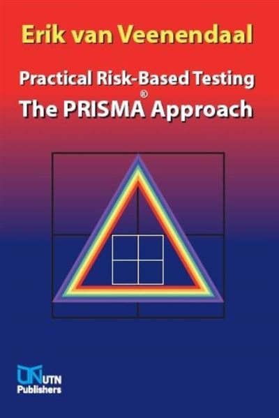 The prisma approach practical risk-based testing - broché - Erik van ...