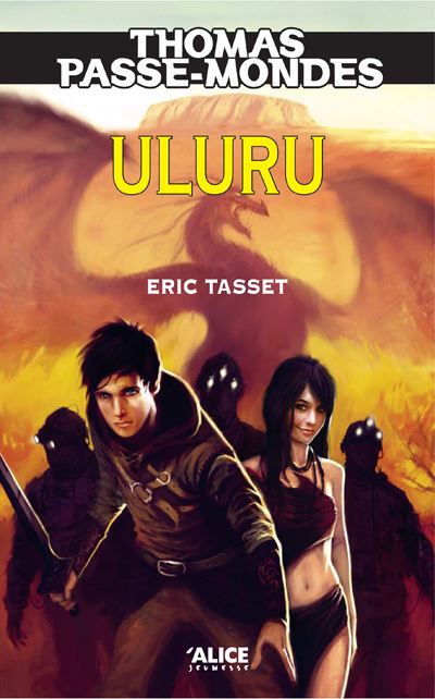 Thomas Passe-Mondes - Tome 4 - Thomas Passe-Mondes T4 - Uluru - Eric ...