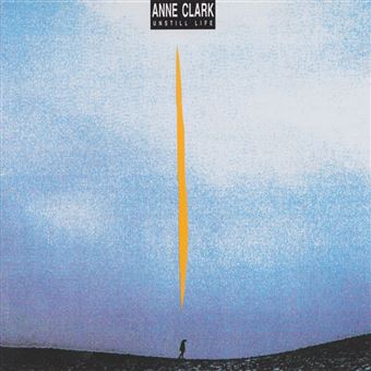 Unstill Life - Anne Clark - Vinyle album - Achat & prix | fnac