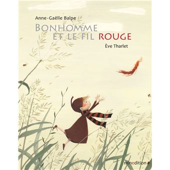 Bonhomme et le fil rouge mini - cartonné - Eve Tharlet - Achat Livre | fnac