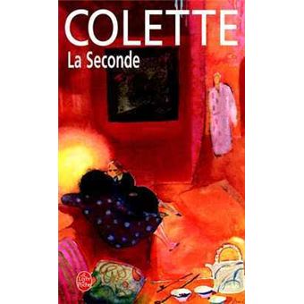 La Seconde - Poche - Sidonie-Gabrielle Colette - Achat Livre | fnac