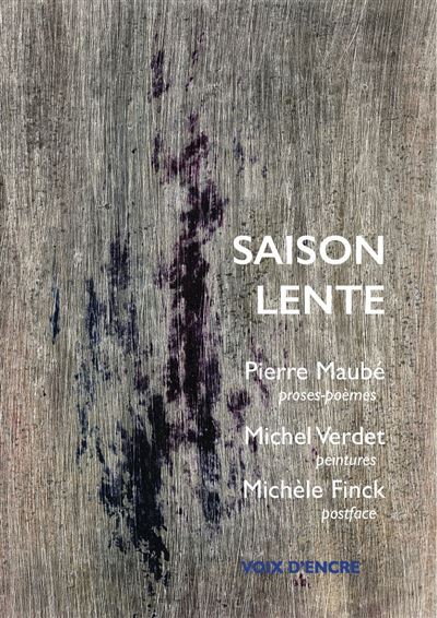 Saison lente - broché - Pierre Maubé, Michel Verdet, Michèle Finck ...