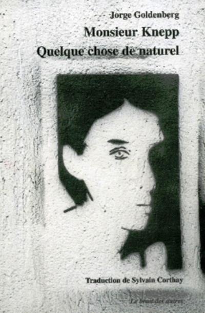 Monsieur Knepp suivi de Quelque chose de naturel - broché - Jacob ...