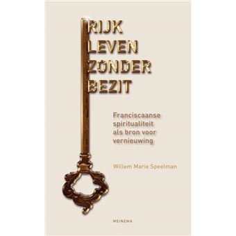 Rijk leven zonder bezit Franciscaanse spiritualiteit als bron van ...
